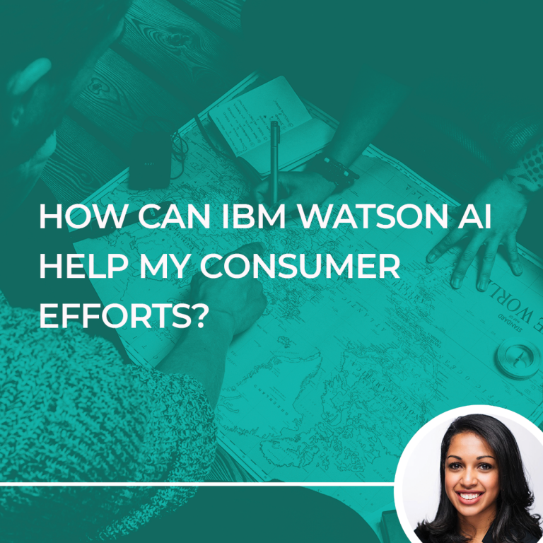 How Can IBM Watson AI Help My Consumer Efforts How Can IBM Watson AI Help My Consumer Efforts